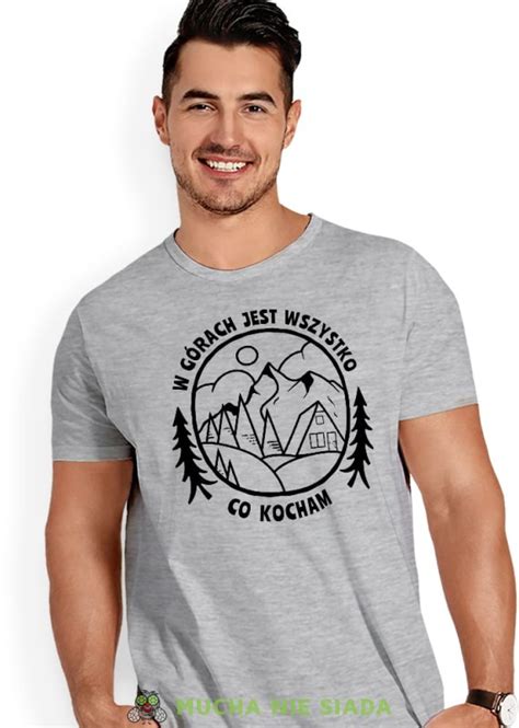 Męska Koszulka W górach jest wszystko co kocham Idealna na wypad w