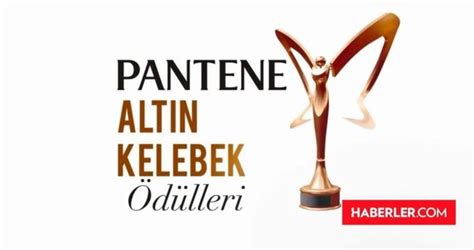 PANTENE ALTIN KELEBEK 2023 KAZANANLAR LİSTESİ 49 Pantene AltIn