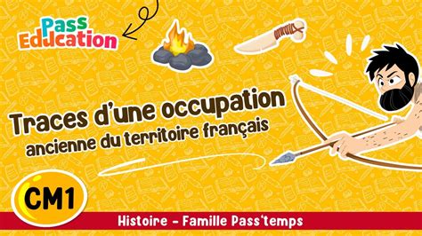 Traces d une occupation ancienne du territoire français CM1 Famille