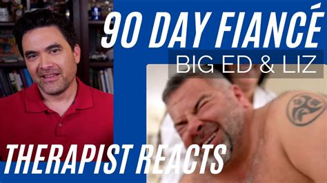 90 Day Fiancé Big Ed 60 Naked Afraid Therapist Reacts YouTube