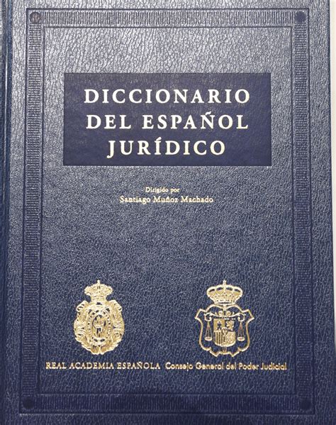 Diccionario Del Espa Ol Jur Dico Obra Acad Mica Real Academia Espa Ola