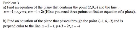 solved find an equation of the plane that contains the point