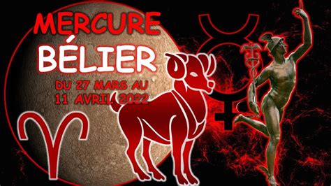 LE TRANSIT DE MERCURE EN BÉLIER AUX LUMIERES DE L ASTROLOGIE DU 27