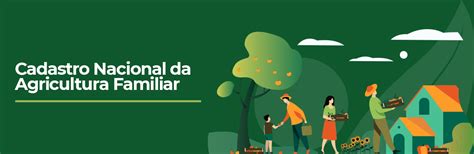 CADASTRO NACIONAL DA AGRICULTURA FAMILIAR CAF