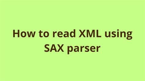 how to read xml using sax parser