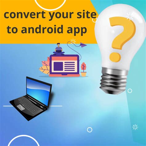 Convert Your Website To Android App By Lobnajouinimama Fiverr