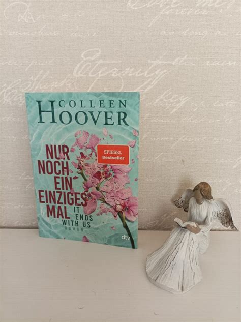 Rezension Nur Noch Ein Einziges Mal It Ends With Us Von Colleen