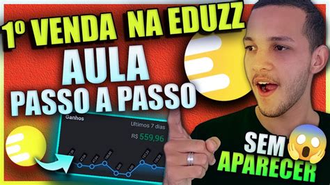 Como Realizar A PRIMEIRA VENDA NA EDUZZ SEM APARECER 4 Melhores
