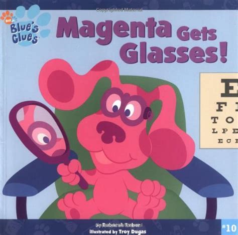 Magenta Gets Glasses Blues Clues 10 Reber Deborah Dugas Troy