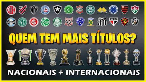 ATUALIZADO OS CLUBES MAIS TITULOS NO BRASIL Somando Nacionais E