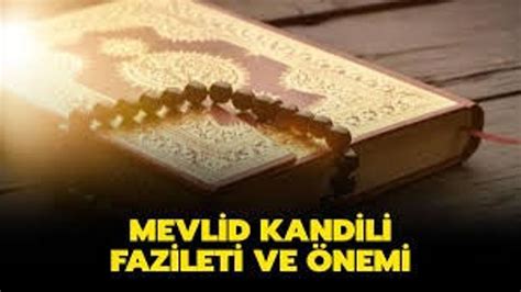 Mevlid Kandili önemi ve fazileti nedir Görsel Haber Medyadaki