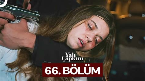 Yalı Çapkını 66 Bölüm YouTube