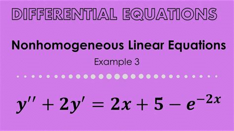 Nonhomogeneous Linear Differential Equations Example 3 YouTube