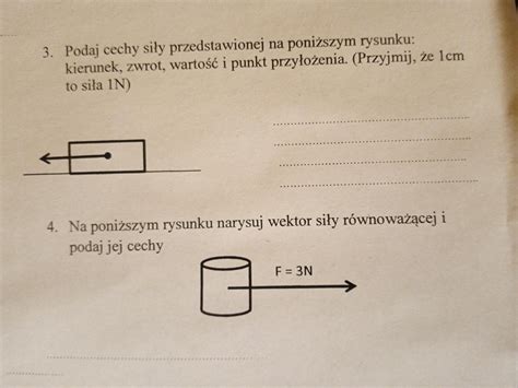 3 Podaj cechy siły przedstawionej na poniższym rysunku kierunek