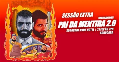 SESSÃO EXTRA TIAGO SANTINELI PAI DA MENTIRA 2 0 em SOROCABA