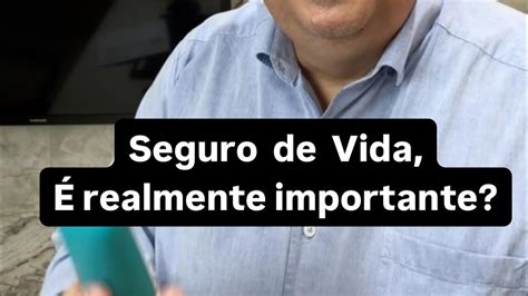 A verdade tem que ser dita Será que Seguros de Vida é realmente