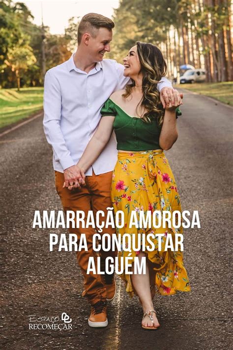 Amarração Amorosa Para Conquistar Alguém Veja