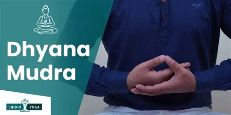 Dhyana Mudra Meaning Benefits How To Do Siddhi Yoga