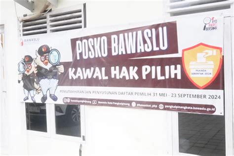 Bawaslu Pangkalpinang Buka Posko Kawal Hak Pilih Pilkada 2024 ANTARA News