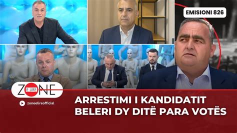 Arrestimi i kandidatit Beleri dy ditë para votës Zonë e Lirë YouTube