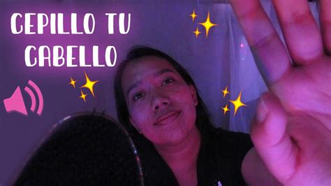 Asmr Cepillando Tu Cabello Para Dormir Brushing Youtube