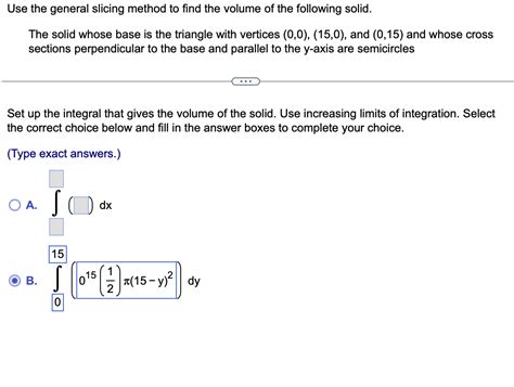 solved use the general slicing method to find the volume of