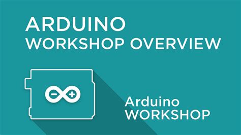 arduino workshop overview youtube