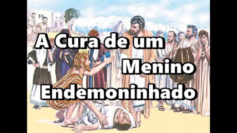 A Cura De Um Menino Endemoninhado LUCAS 9 37 YouTube