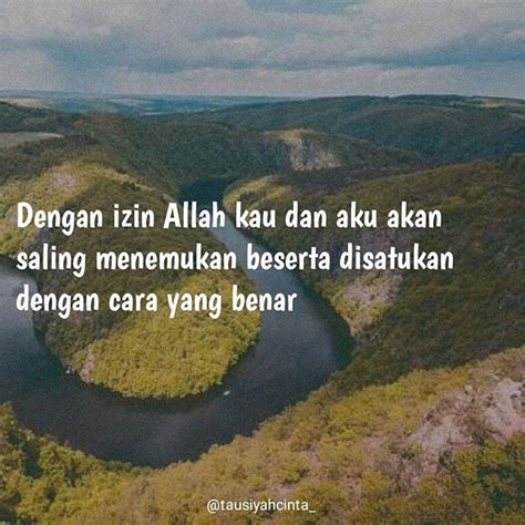 Dengan Izin Allah Kau Dan Aku Akan Saling Menemukan Beserta Disatukan