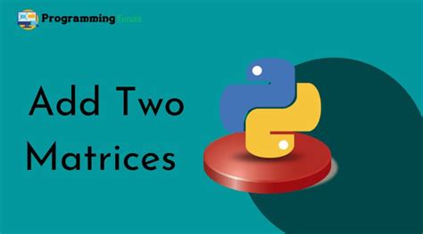 python program to add two matrices python programming python computer programming