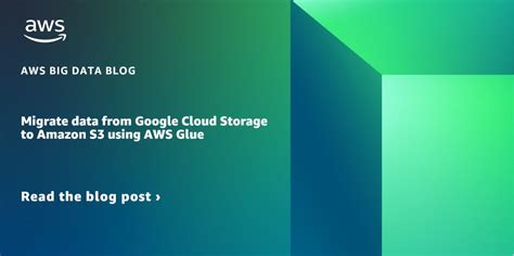 Migrate Data From Google Cloud Storage To Amazon S Using Aws Glue