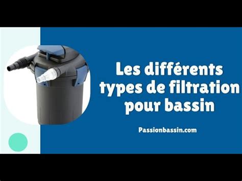 Les différents types de filtration pour bassin YouTube