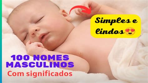 100 Nomes Masculinos Diferentes E Lindos Significados YouTube