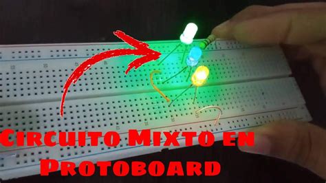 Circuito Mixto En Protoboard YouTube