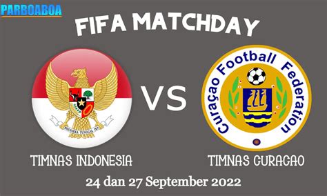 FIFA Matchday Resmi Indonesia 2 Kali Lawan Curacao GBLA Dan JIS Jadi