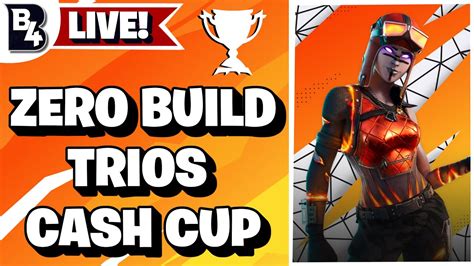 Zero Build Trio Cash Cup Fortnite Gaming Live Youtube