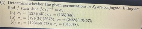 solved 4 determine whether the given permutations in s8 are