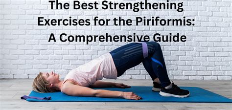 The Best Strengthening Exercises For The Piriformis A Comprehensive