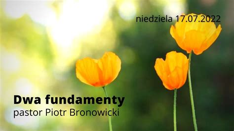 Dwa Fundamenty Pastor Piotr Bronowicki YouTube
