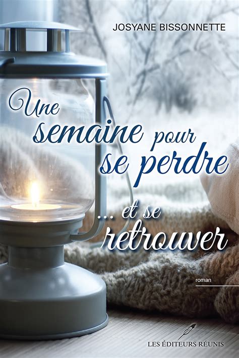 Un semaine pour se perdre et se retrouver Les Éditeurs réunis