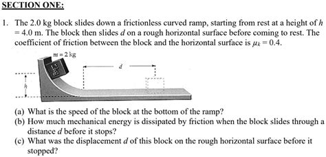 Section One The Kg Block Slides Down A Frictionless Curved Ramp