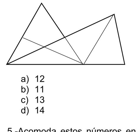 Cuántos triángulos hay en la siguiente figura a 12 b 11 C 13 d 14