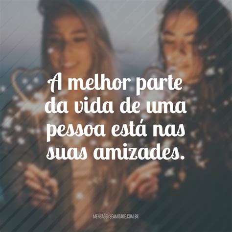 50 Mensagens Curtas De Amizade Perfeitas Para Enviar Aos Amigos