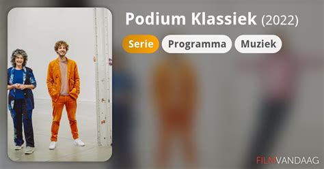 Podium Klassiek Serie 2022 FilmVandaag Nl
