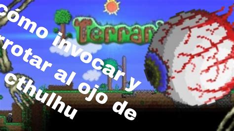 cómo invocar y derrotar al ojo de cthulhu terraria YouTube