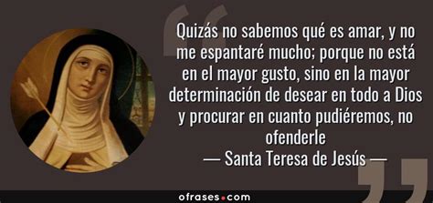 Frases y citas célebres de Santa Teresa de Jesús