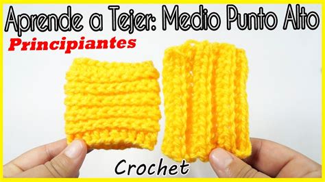 Aprende A Tejer Medio Punto Alto O Media Vareta Curso Gratis De