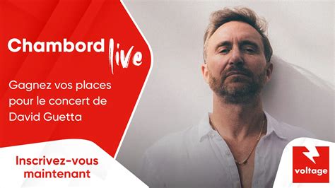 Chambord Live Gagnez Vos Places Pour Le Concert De David Guetta