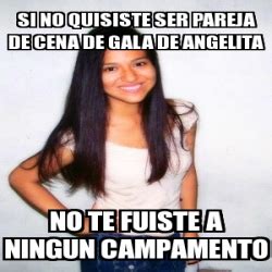 Meme Personalizado Si No Quisiste Ser Pareja De Cena De Gala De
