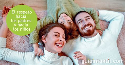 7 maneras de mostrar respeto a los niños para que aprendan a respetar